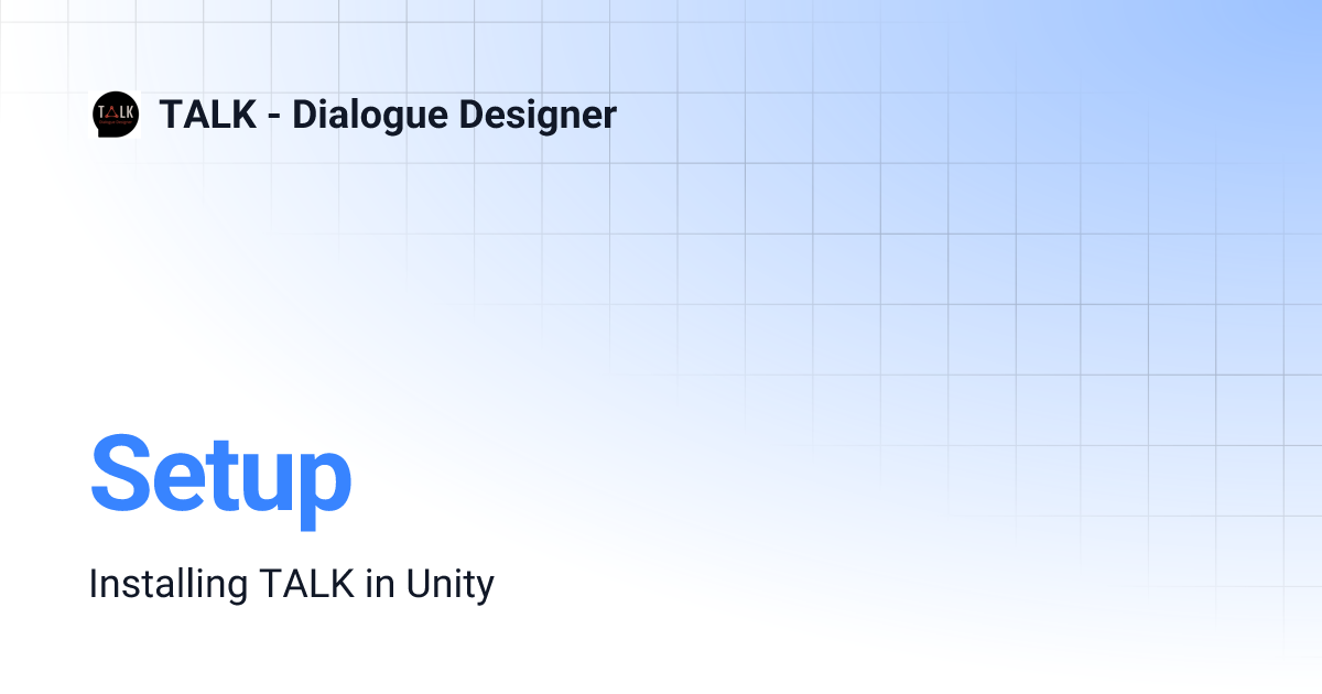 Setup | TALK - Dialogue Designer
